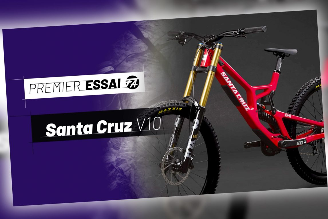 Premier Essai - Premier essai, le Santa Cruz V10 Gen 8, sur FullAttack